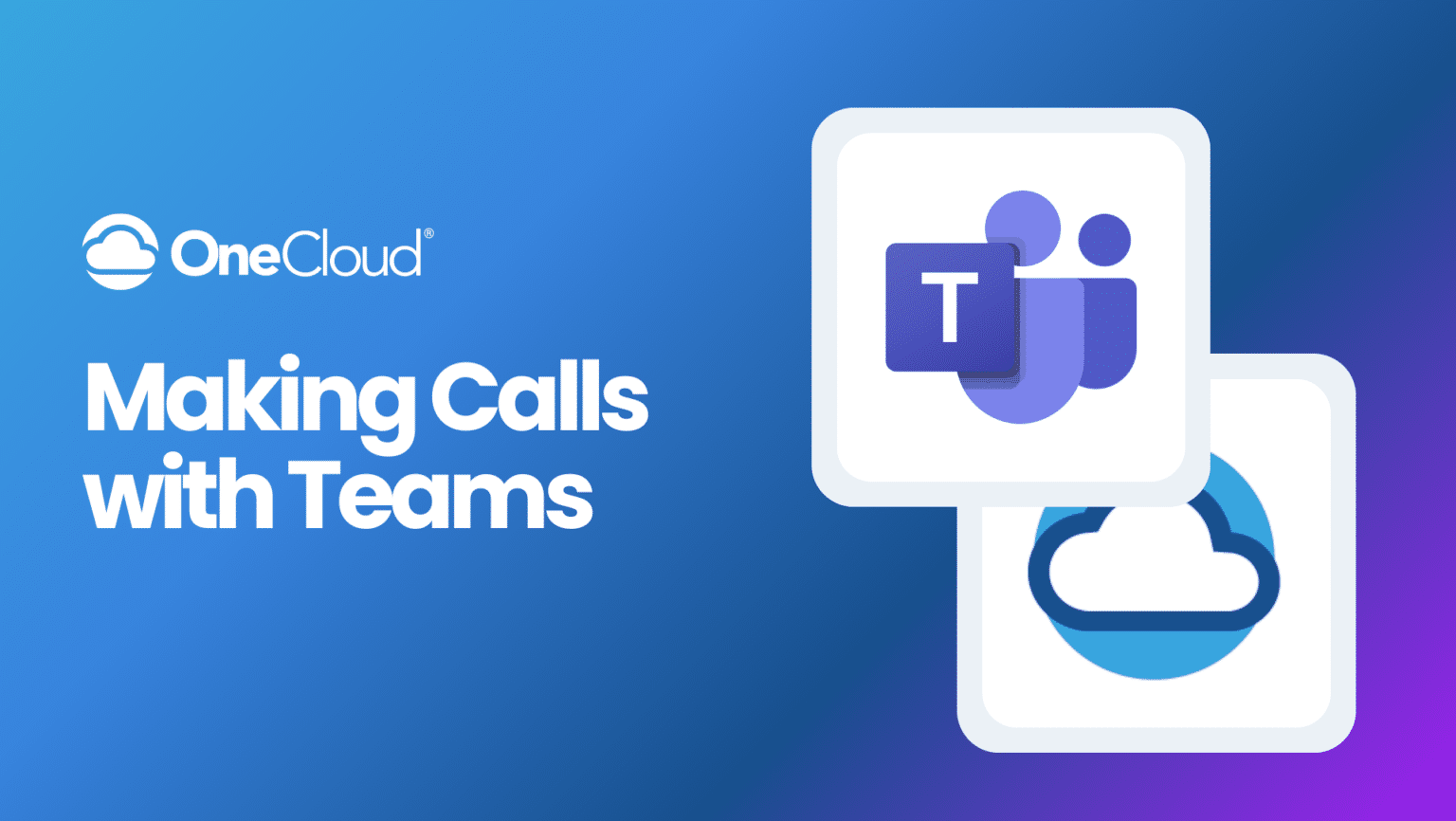 OneCloud For Microsoft Teams Calling - OneCloud